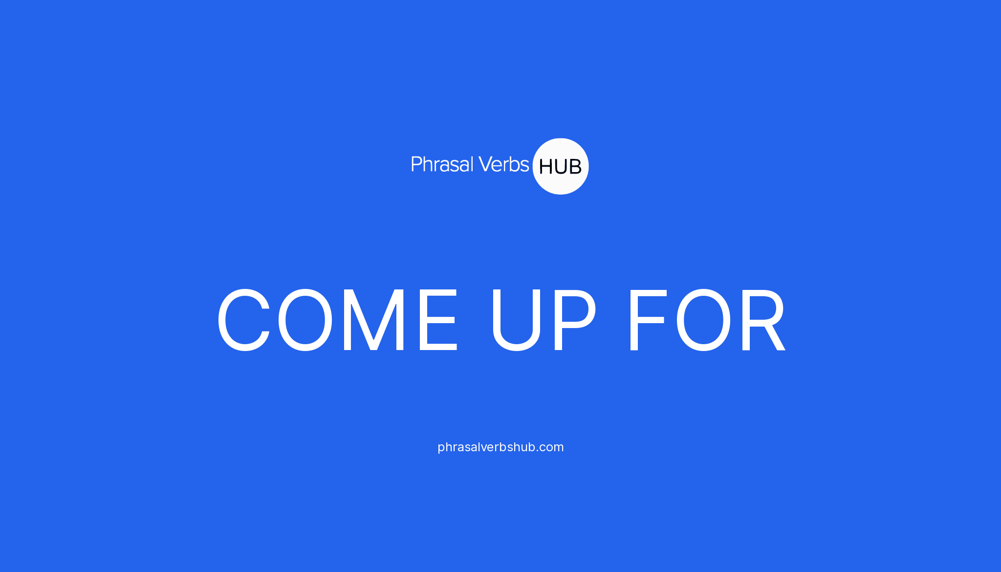 COME UP FOR | Phrasal Verb Meaning & Examples