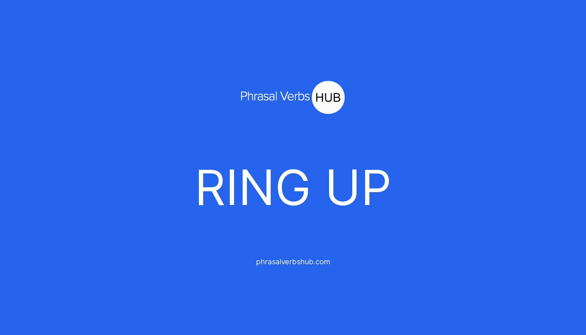 RING UP | Phrasal Verb Meaning & Examples