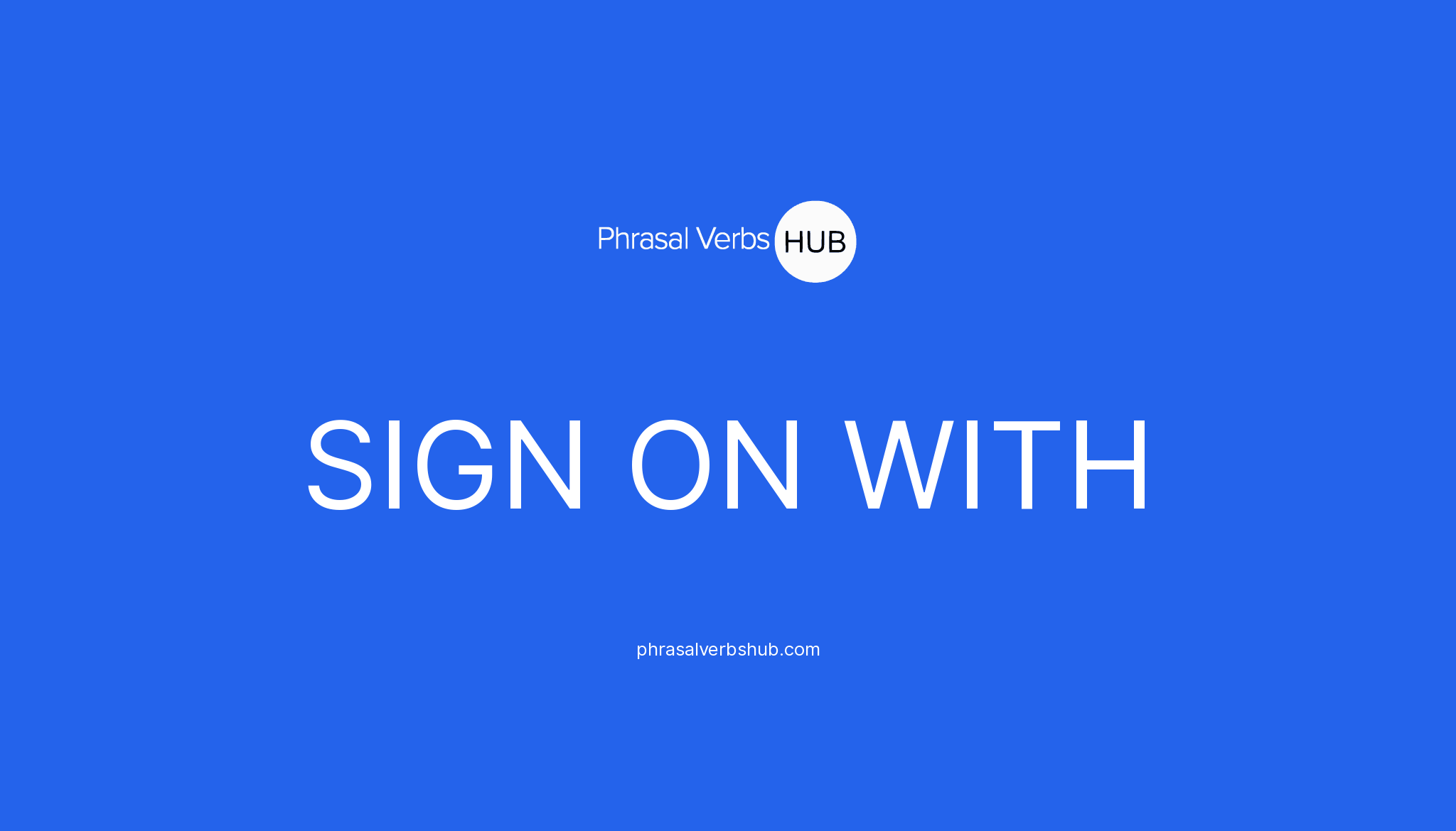 SIGN ON WITH | Phrasal Verb Meaning & Examples