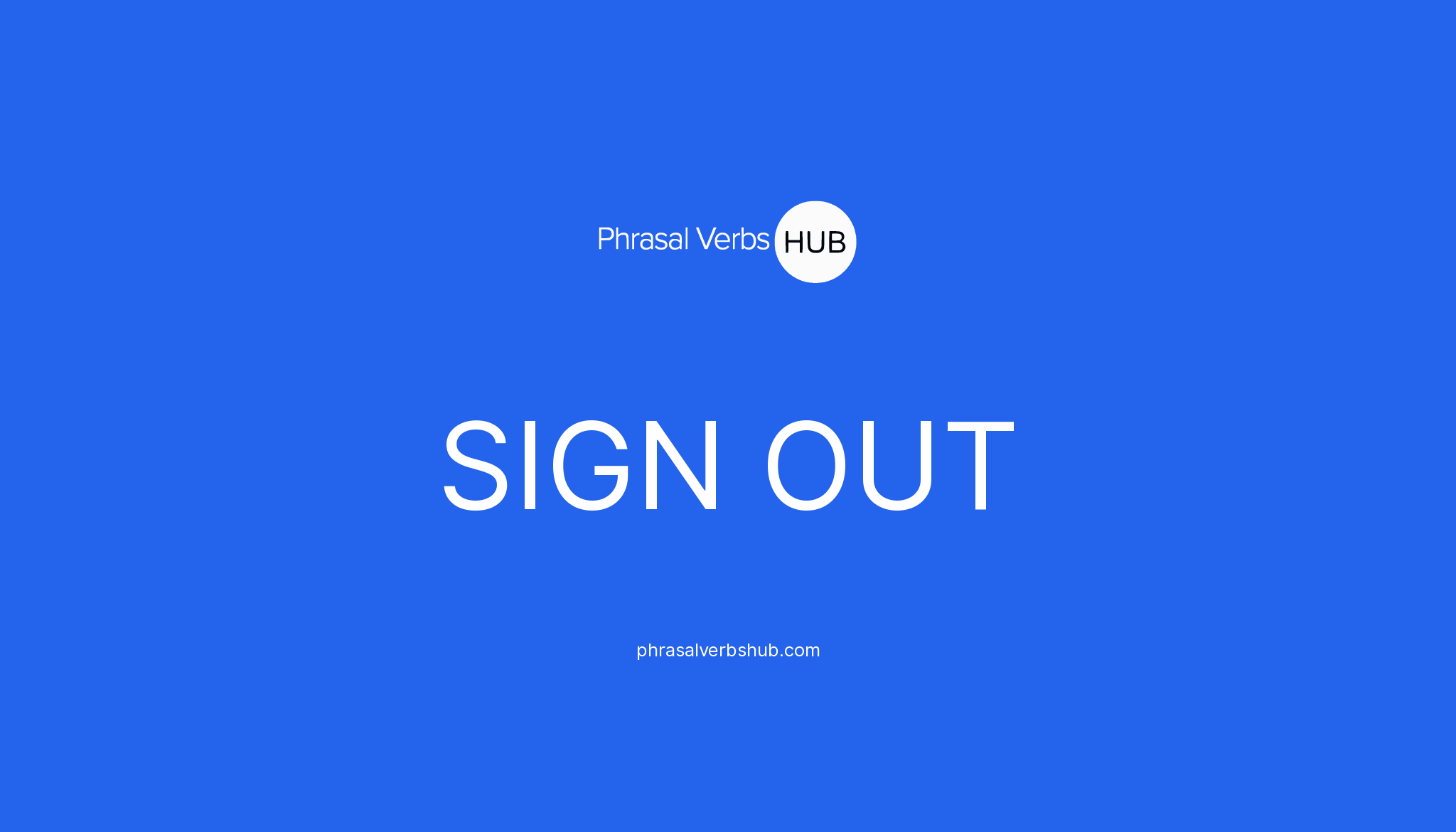 SIGN OUT | Phrasal Verb Meaning & Examples