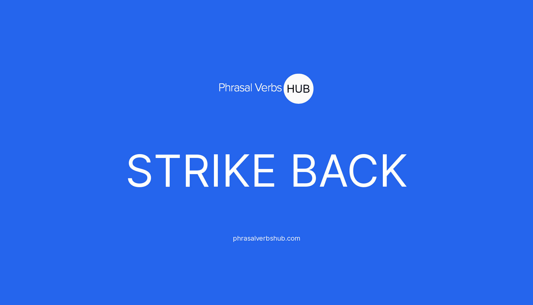 STRIKE BACK | Phrasal Verb Meaning & Examples